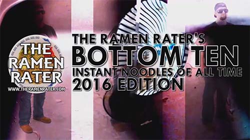 The Ramen Raters Bottom Ten Instant Noodles Of All Time 2016 Edition