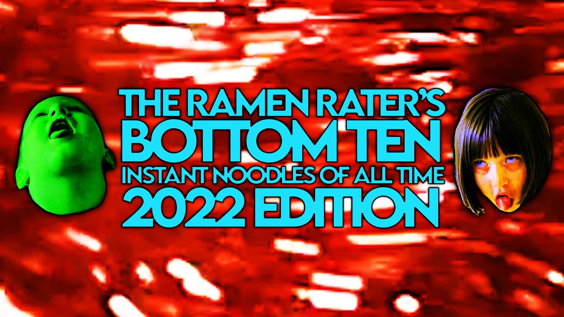 BOTTOM TEN 2022 - THE RAMEN RATER